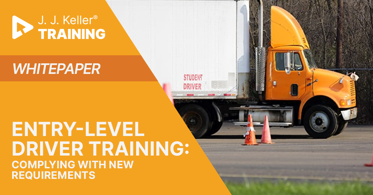 Entry-Level Driver Training Whitepaper | J. J. Keller Training