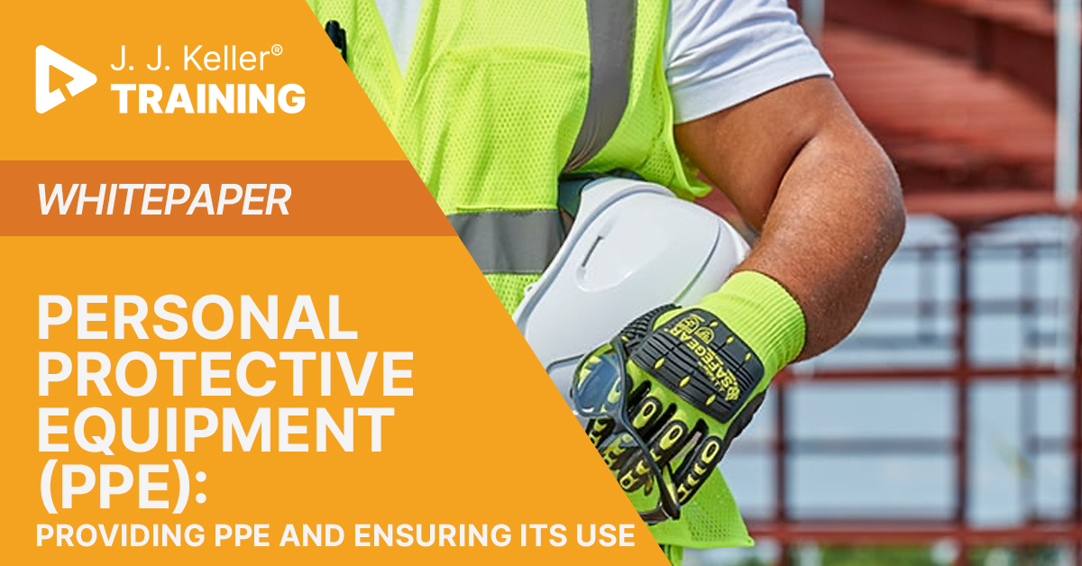 Free PPE Whitepaper: Ensure Workplace Safety & OSHA Compliance