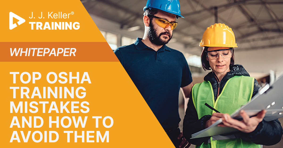 Top OSHA Training Mistakes Whitepaper | J. J. Keller Training